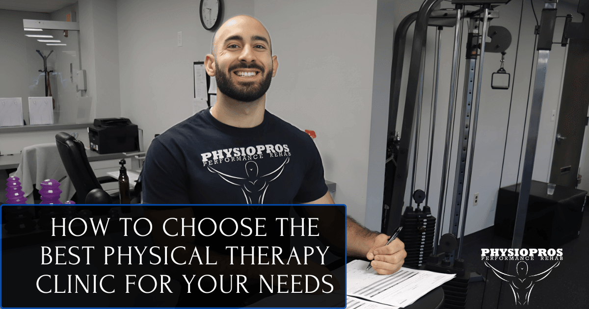 How To Choose The Best Physical Therapy Clinic For Your Needs