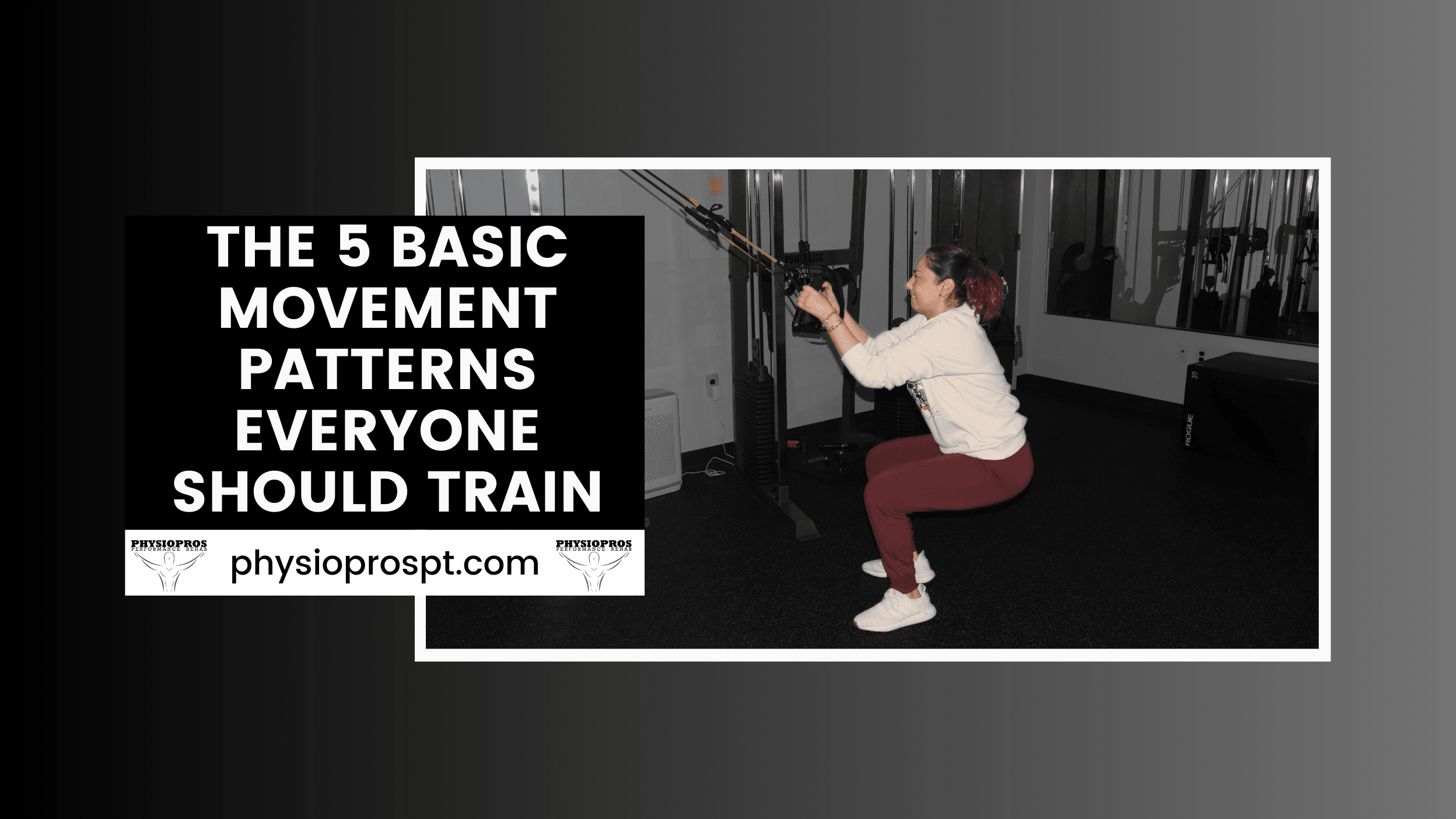 The 5 Basic Movement Patterns Everyone Should Train